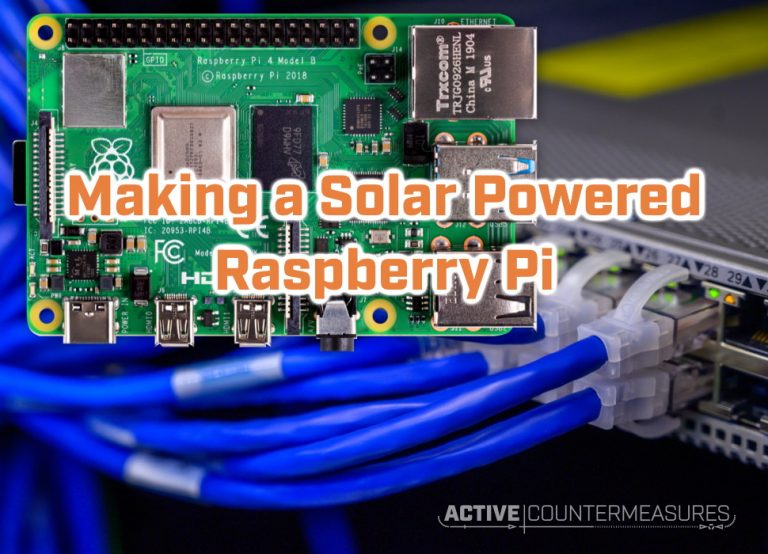 Making a Solar Powered Raspberry Pi - Active Countermeasures