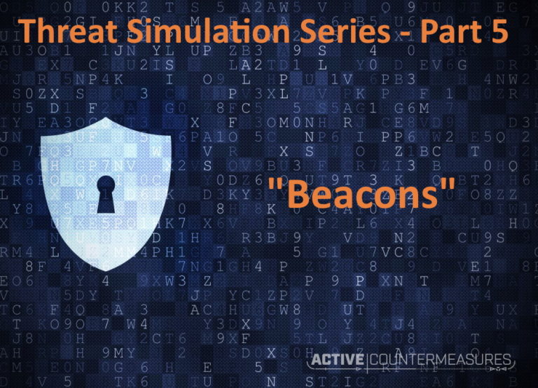 Threat Simulation - Beacons - Active Countermeasures